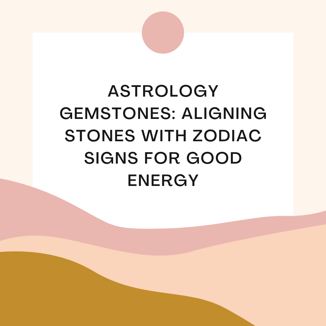 Astrology Gemstones Meaning & Historical Significance | The Stitch Alliance